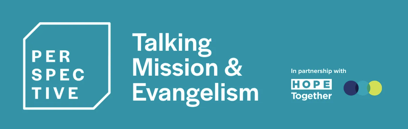 Perspective: Talking Mission & Evangelism : 12 Nov, ONLINE – Churches ...